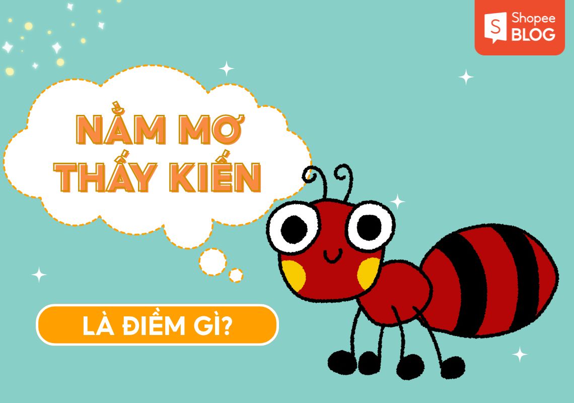 Nằm mơ thấy kiến có ý nghĩa gì?